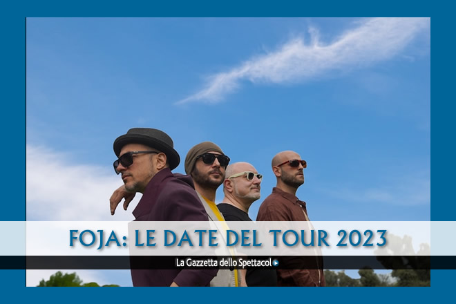 Foja: le date del tour 2023 | La Gazzetta dello Spettacolo